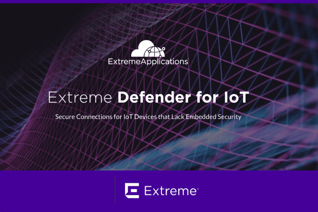 Extreme Networks Looks to Protect Enterprises From IoT Security Risks