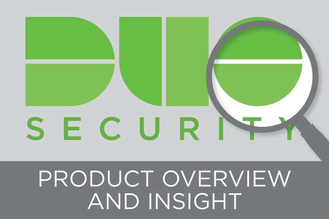 Duo Security: Product Overview and Insight