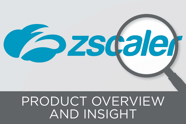 Zscaler Cloud Security: Product Overview and Insight - eWEEK