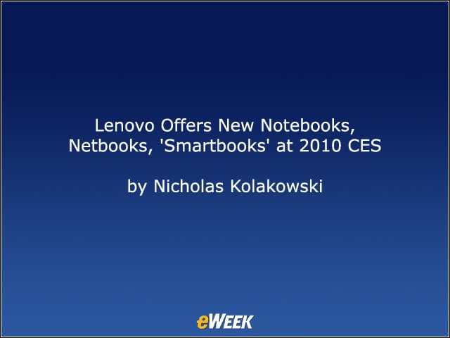 Lenovo Offers New Notebooks, Netbooks, 'Smartbooks' at 2010 CES ...