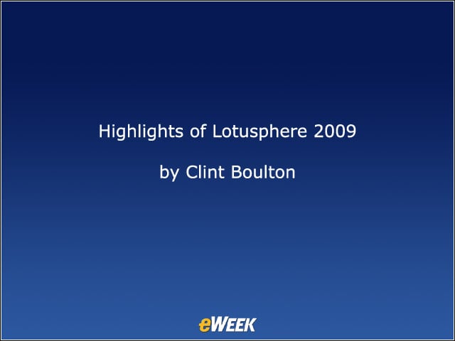 Highlights of Lotusphere 2009 - Enterprise Applications - News ...