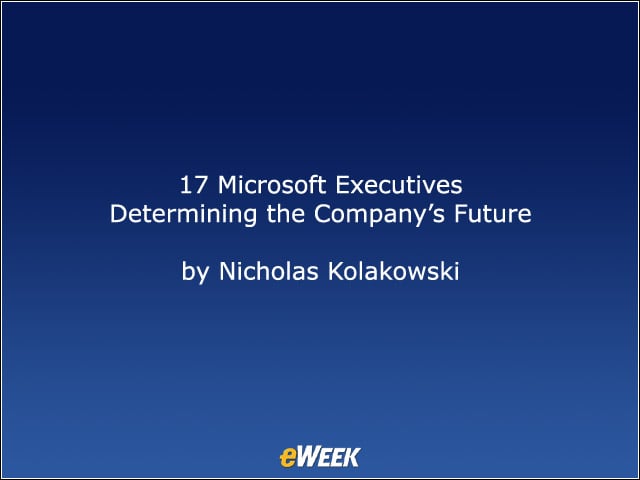 17 Microsoft Executives Determining the Company's Future - Windows ...