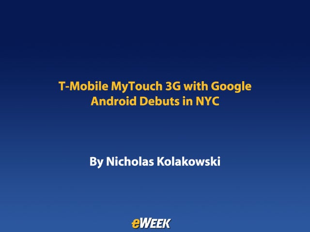 T-Mobile MyTouch 3G with Google Android Debuts in New York - Mobile and ...